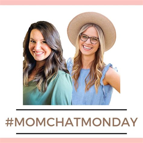 Mom Chat Monday Podcast Kyla Charles Amy Eilers Listen Notes