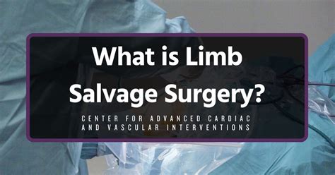 What Is Limb Salvage Surgery 2024 Cacvi