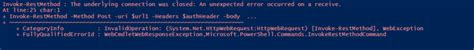 solved invoke restmethod the underlying connection was