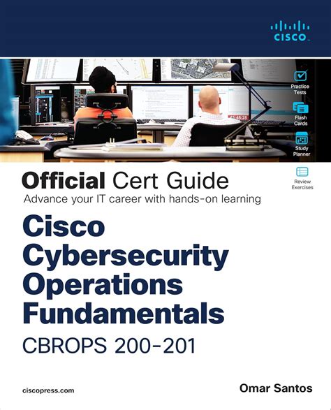 Cisco Cybersecurity Operations Fundamentals Cbrops 200 201 Official