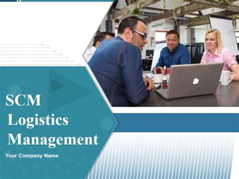 SCM Logistics Management Ppt PowerPoint Presentation Complete Deck With Slides PowerPoint