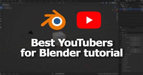Best Youtubers For Blender Tutorials 2023