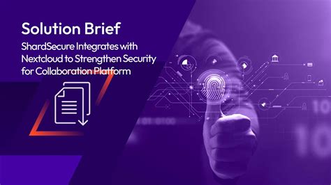 Shardsecure Integrates With Nextcloud To Strengthen Security For Collaboration Platform