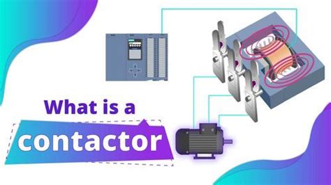 What Is A Contactor Contactor Basics And Applications RealPars