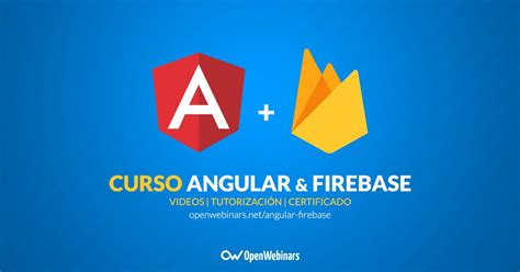 Ventajas De Usar Firebase Openwebinars