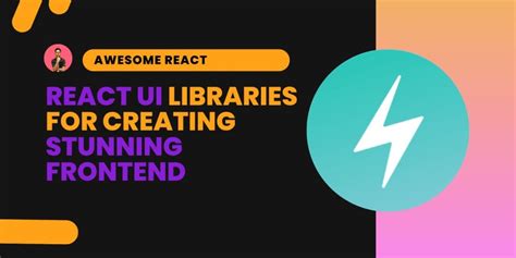 7 React Ui Component Libraries For Building Beautiful Interfaces Rdevto
