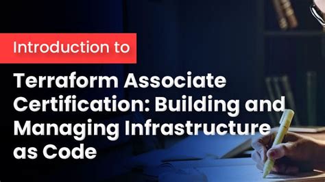 Introduction To Terraform Associate Certification Building And Managing Infrastructure As Code