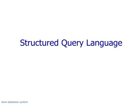 Ppt Sql A Comprehensive Overview Of Structured Query Language