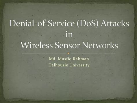 Ppt Denial Of Service Dos Attacks In Wireless Sensor Networks Powerpoint Presentation Id