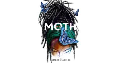 Me Moth By Amber Mcbride