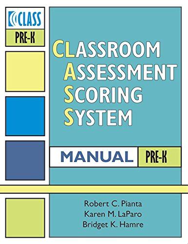 Classroom Assessment Scoring System Class Manual Pre K By Robert C