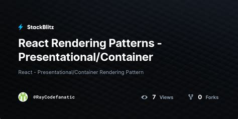 React Rendering Patterns Presentationalcontainer Stackblitz