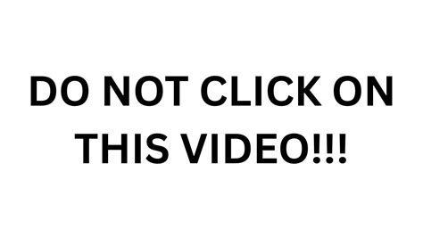 Do Not Click On This Video 💀 Youtube