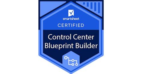 Control Center Blueprint Builder Certified Was Issued By Smartsheet To Molly Carmichael Molly