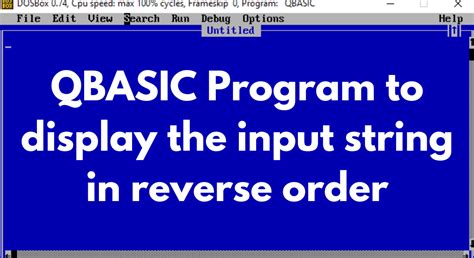 Qbasic Program To Display Input String In Reverse Order A Step By Step