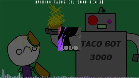 Raining Tacos Dj Cono Hardstyle Remix Youtube