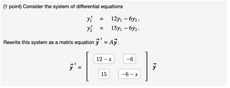 solved 1 point consider the system of differential