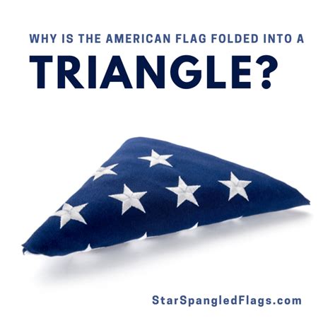 Why The American Flag Is Folded Into A Triangle