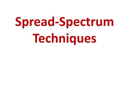 Spread Spectrum Techniques Pptx
