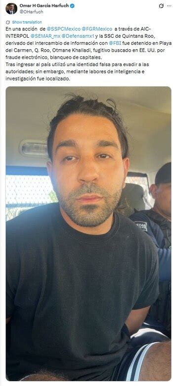 Detienen En Playa Del Carmen A Otmane Khalladi Fugitivo Buscado En