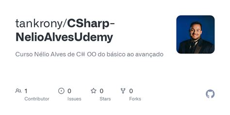 Github Tankrony Csharp Nelioalvesudemy Curso N Lio Alves De C Oo Do B Sico Ao Avan Ado
