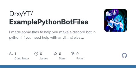 Github Drxyytexamplepythonbotfiles I Made Some Files To Help You Make A Discord Bot In
