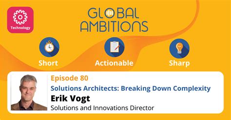 Solutions Architects Breaking Down Complexity Global Ambitions