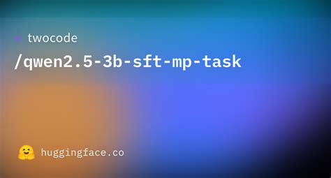 Twocode Qwen B Sft Mp Task Hugging Face