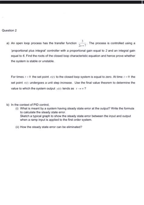 Solved Question 2 A An Open Loop Process Has The Transfer