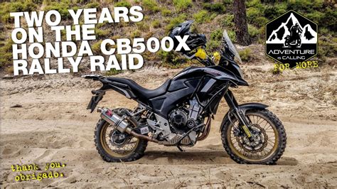 Two Years On The Honda Cb500x Rally Raid Thanks For Everything Youtube