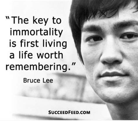 Bruce Lee Quote The Key To Immortality