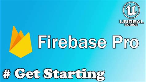 1 Unreal Engine 5 Firebase Pro Plugin Get Starting Tutorial Youtube