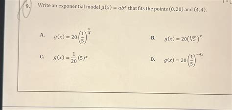 Solved Write An Exponential Model Gxabx ﻿that Fits The