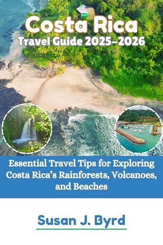 Costa Rica Travel Guide 2025 2026 Essential Travel Tips For Exploring
