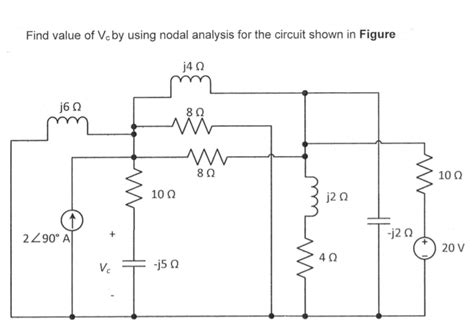 Solved Find Value Of Vc By Using Nodal Analysis For The Chegg