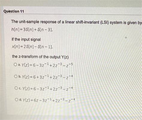 Solved Question 11 The Unit Sample Response Of A Linear