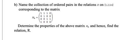 Solved Name The Collection Of Ordered Pairs In The Relations Chegg Com