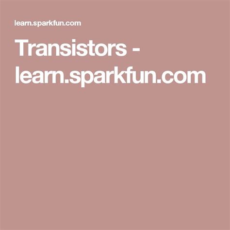 Transistors Transistors Resources Electronics Projects