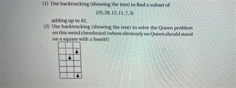 Solved 1 Use Backtracking Showing The Tree To Find A