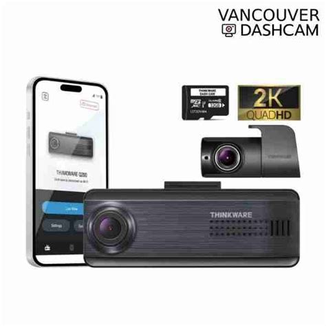 Thinkware Q200 Pro Vancouver Dash Cam Ltd