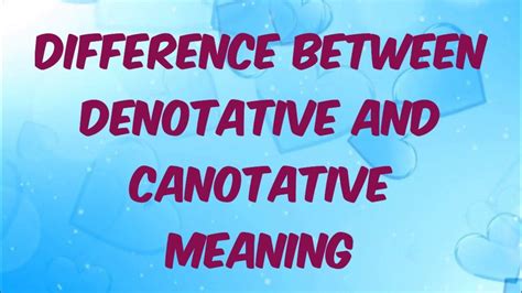 Difference Between Denotative And Connotative Meaning In Semantics