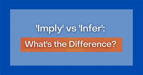 Imply Vs Infer Whats The Difference