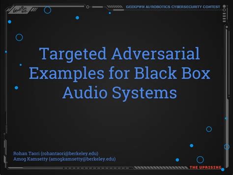 Targeted Adversarial Examples For Black Box Audio Systems Rohan Taori