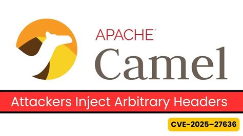 Apache Camel Vulnerability Allows Attackers To Inject Arbitrary Headers