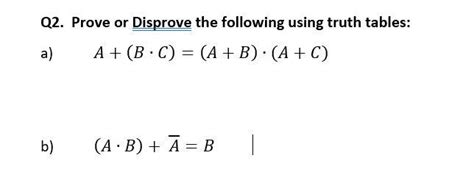 Solved Q2 Prove Or Disprove The Following Using Truth