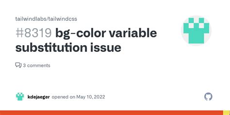 Bg Color Variable Substitution Issue · Issue 8319 · Tailwindlabstailwindcss · Github
