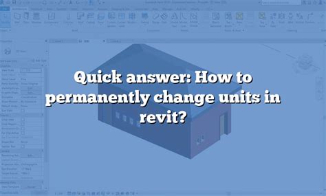 Quick Answer How To Permanently Change Units In Revit