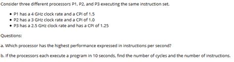 Solved Consider Three Different Processors P1 P2 And P3