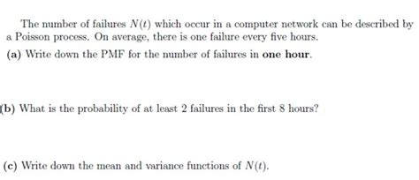 Solved The Number Of Failures N T Which Occur In A Computer Chegg