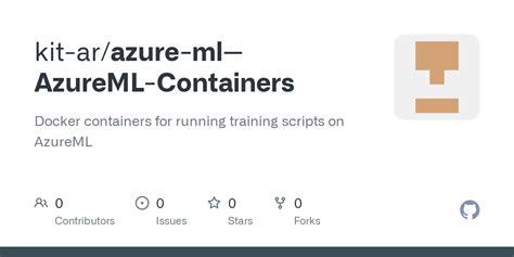 GitHub Kit Ar Azure Ml AzureML Containers Docker Containers For Running Training Scripts On